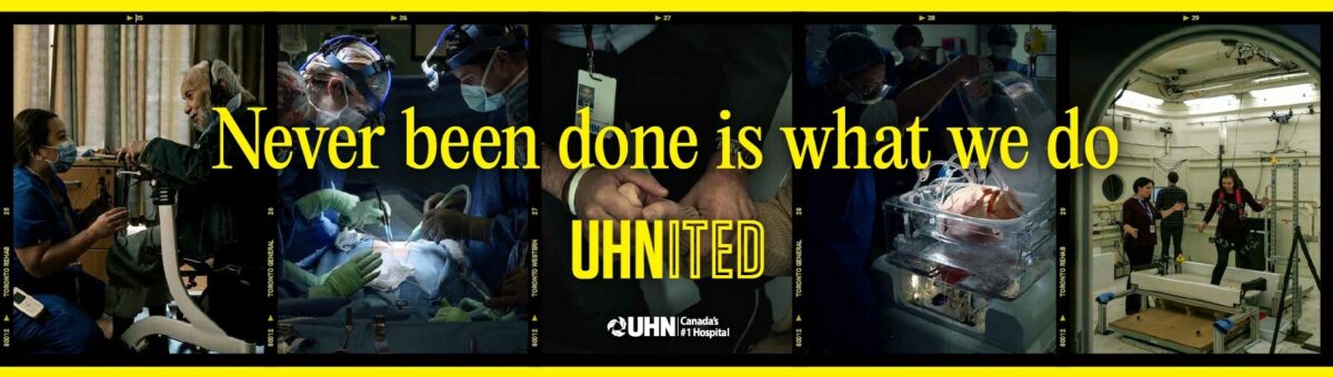 Canada's #1 hospital in first brand campaign – UHN Foundation